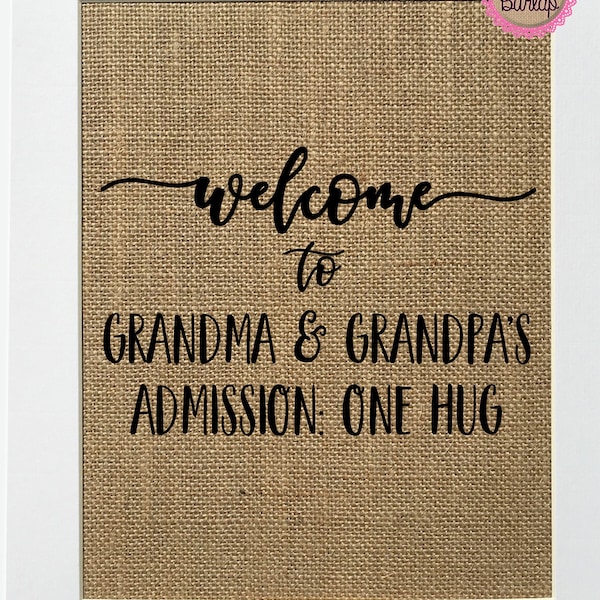 Welcome to Grandma and Grandmas Admission One Hug Sign - Etsy New Zealand