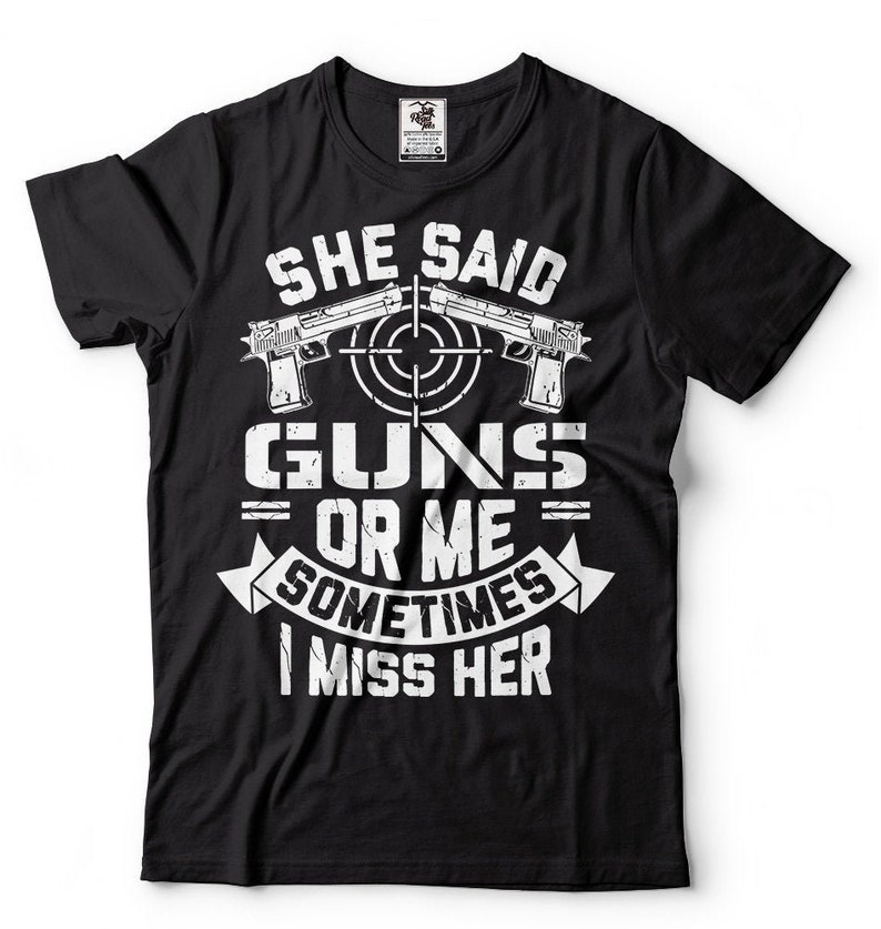 Guns T-shirt Gun Fan Funny Birthday Gift T-shirt | Etsy