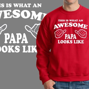 This is What an Awesome Papa Looks Like Sweatshirt Gift for Daddy Dad ...