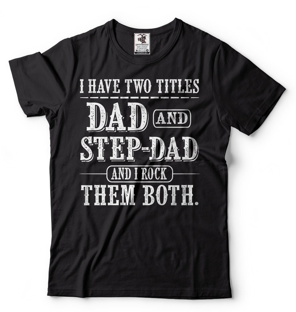 Step Dad T-shirt Gift for Step Father Dad Daddy Father's - Etsy