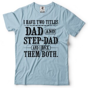Step Dad T-shirt Gift for Step Father Dad Daddy Father's Day Gift Tee ...
