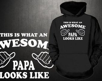 This is What an Awesome Papa Looks Like Sweatshirt Gift for Daddy Dad ...