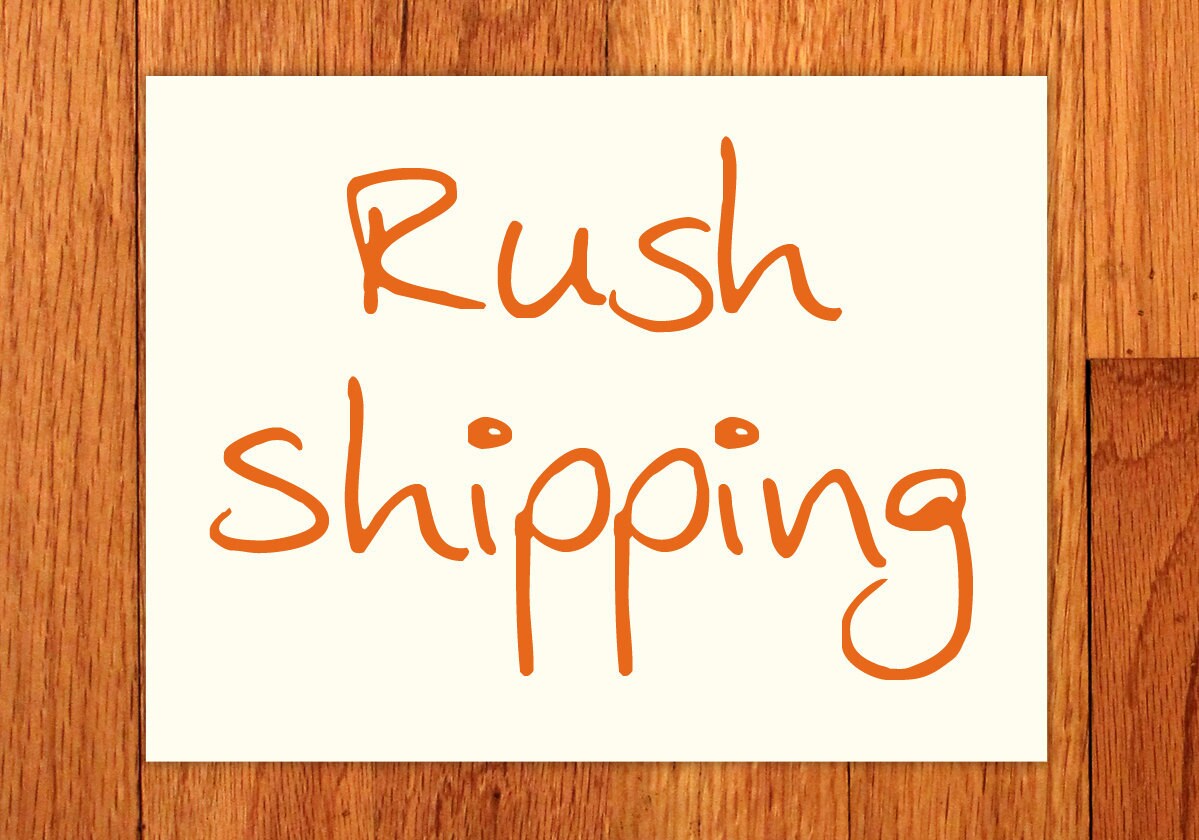 Rush Shipping 1-2-3 Day Delivery for Expedited Orders, Just Add This ...