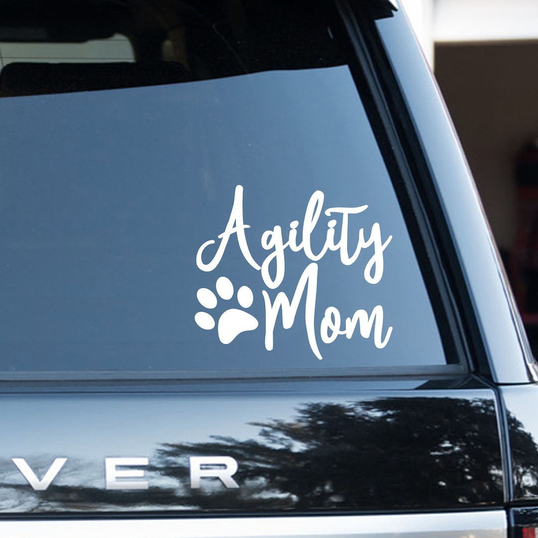 Agility Mom Vinyl Decal Dog Mom Agility Dog Agility Sticker Agility ...