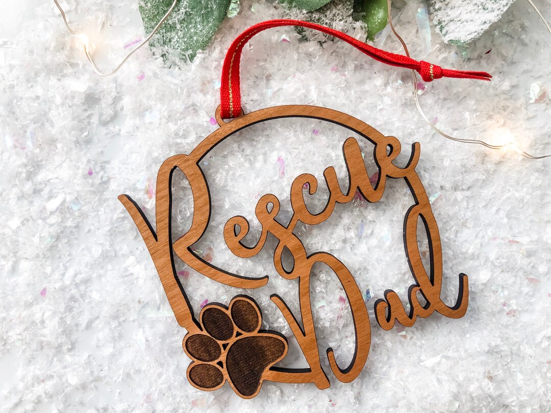 Rescue Dad Christmas Ornament Wood Rescue Dog Dad Ornament Rescue Dad ...