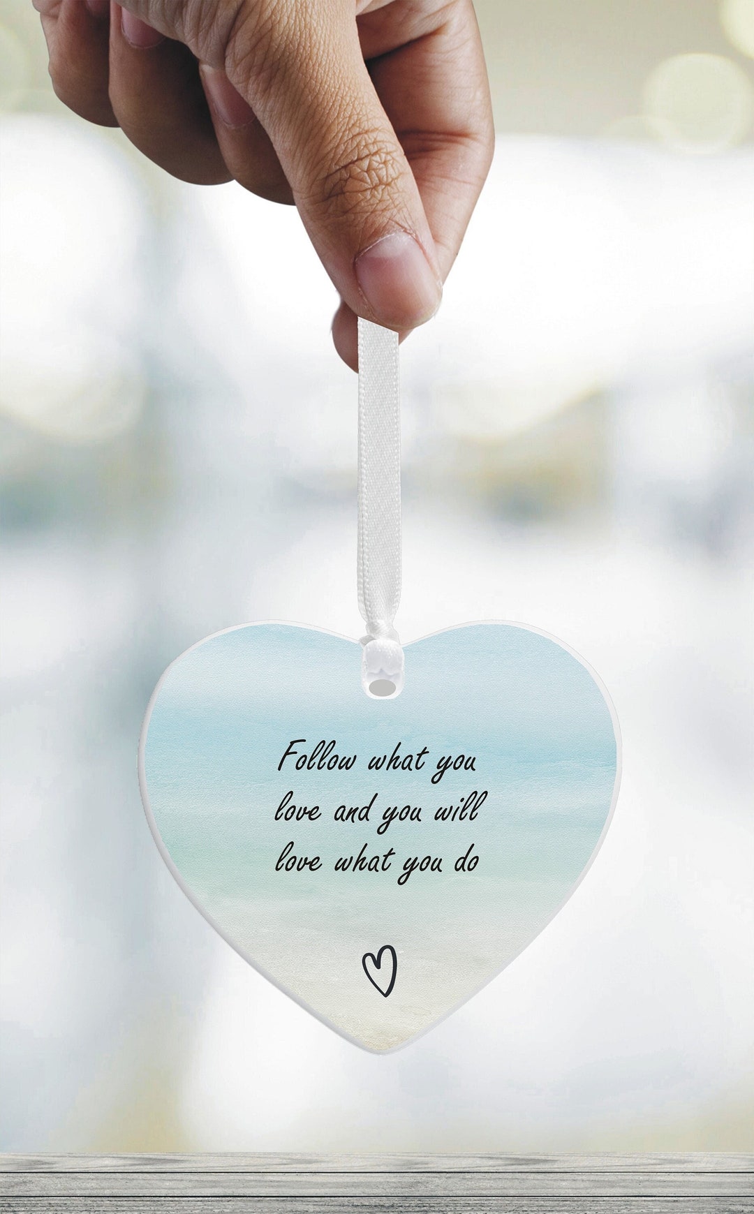Follow What You Love and You Will Love What You Do Ceramic Heart Gift ...