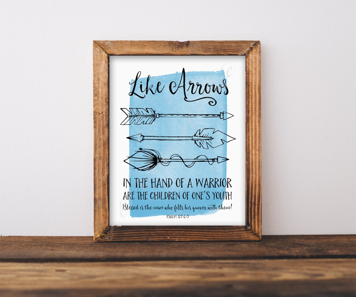 Christian Wall Art. Like Arrows in the Hand of a Warrior. Psalm 127:4-5 ...
