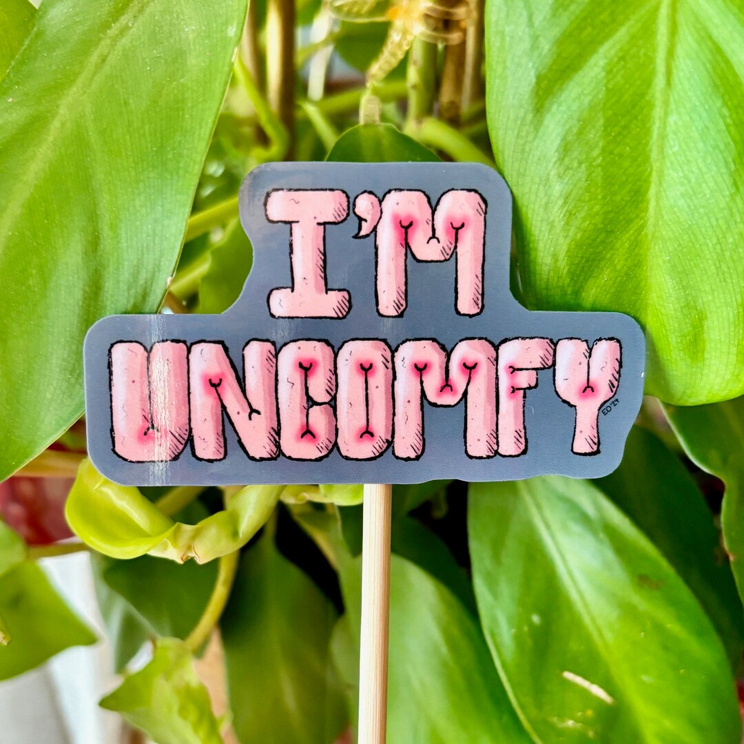 I'm Uncomfy Sticker - Perimenopause, Menopause, Pain, Arthritis, Ouch ...