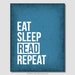 Eat Sleep Read Repeat Book Lover Wall Art Reading Poster Gift | Etsy