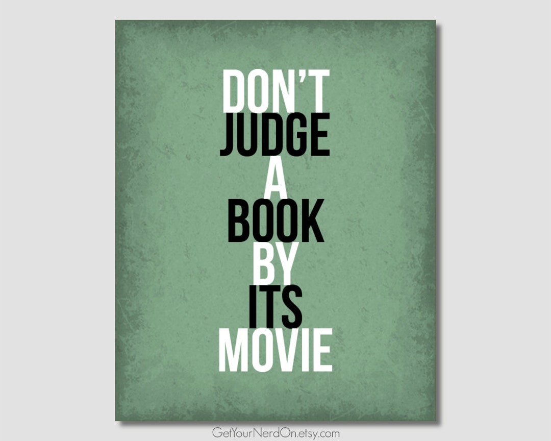 Don't Judge A Book by Its Movie, Book Nerd Print, Library Art Print - Etsy