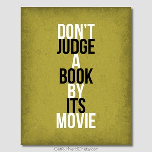 Don't Judge A Book by Its Movie, Book Nerd Print, Library Art Print - Etsy