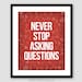 Never Stop Asking Questions, Kids' Room Decor, Classroom Poster, Gifts ...