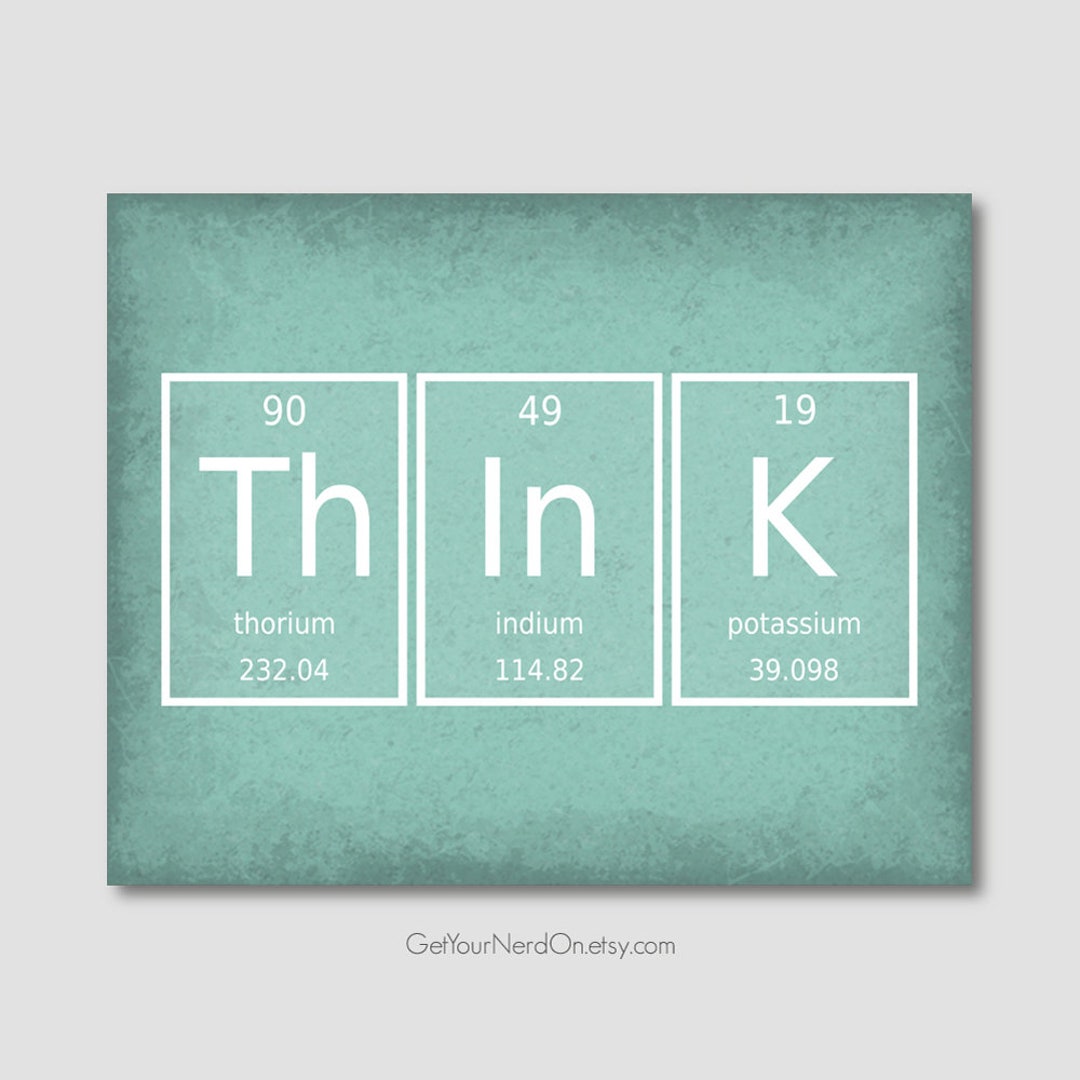Think Poster, Classroom Decor, Periodic Table of Elements, Gifts for ...