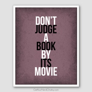 Don't Judge A Book by Its Movie, Book Nerd Print, Library Art Print - Etsy