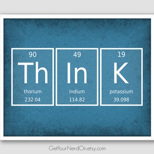 Think Poster, Classroom Decor, Periodic Table of Elements, Gifts for ...