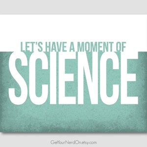 Let's Have A Moment of Science Geek Wall Art Print - Etsy