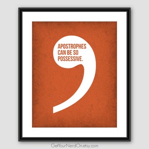 Funny Apostrophe Poster, Punctuation Nerd Art, Grammar Nerd Humor ...