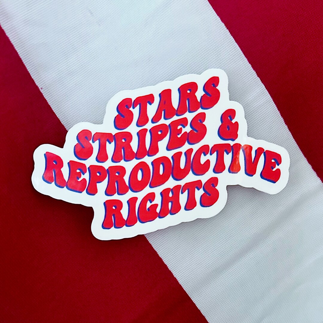 Stars Stripes & Reproductive Rights Sticker, American Women’s Rights ...