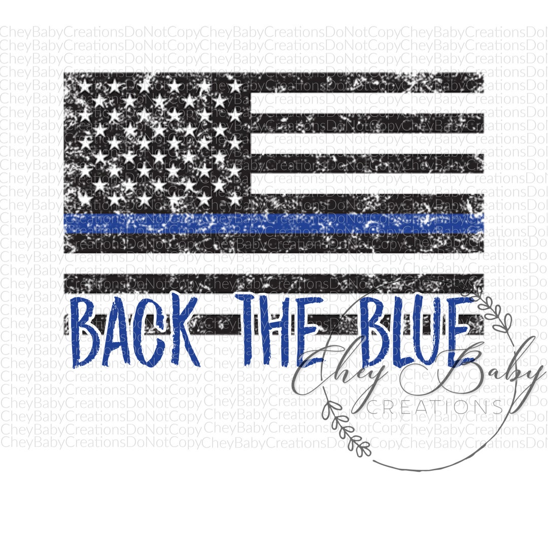 Back the Blue, Distressed Flag, Thin Blue Line, Sublimation Design, PNG ...