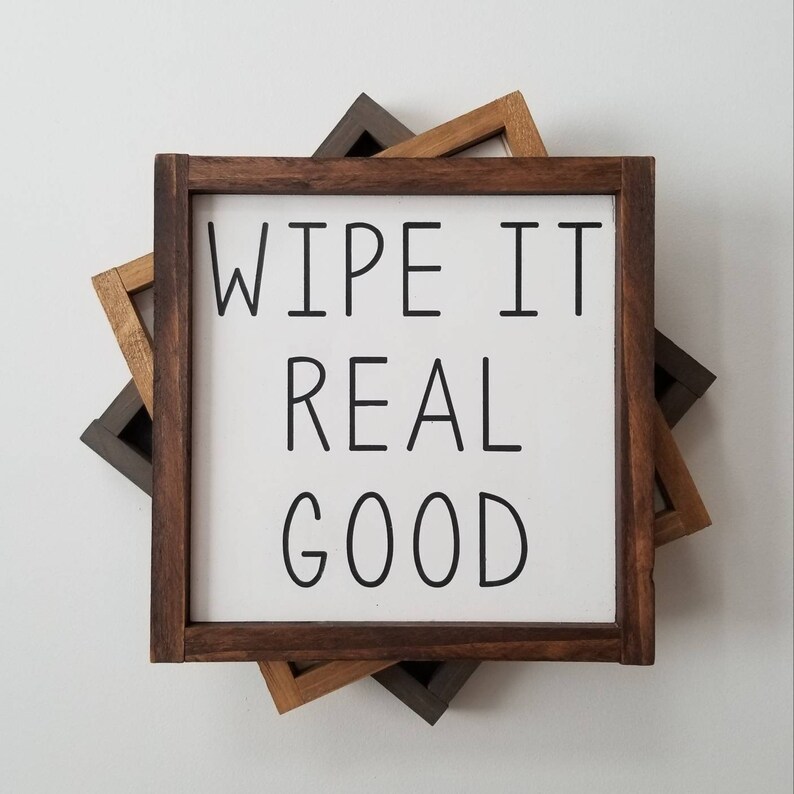 Wipe It Real Good Sign Bathroom Wall Decor Rustic Home | Etsy