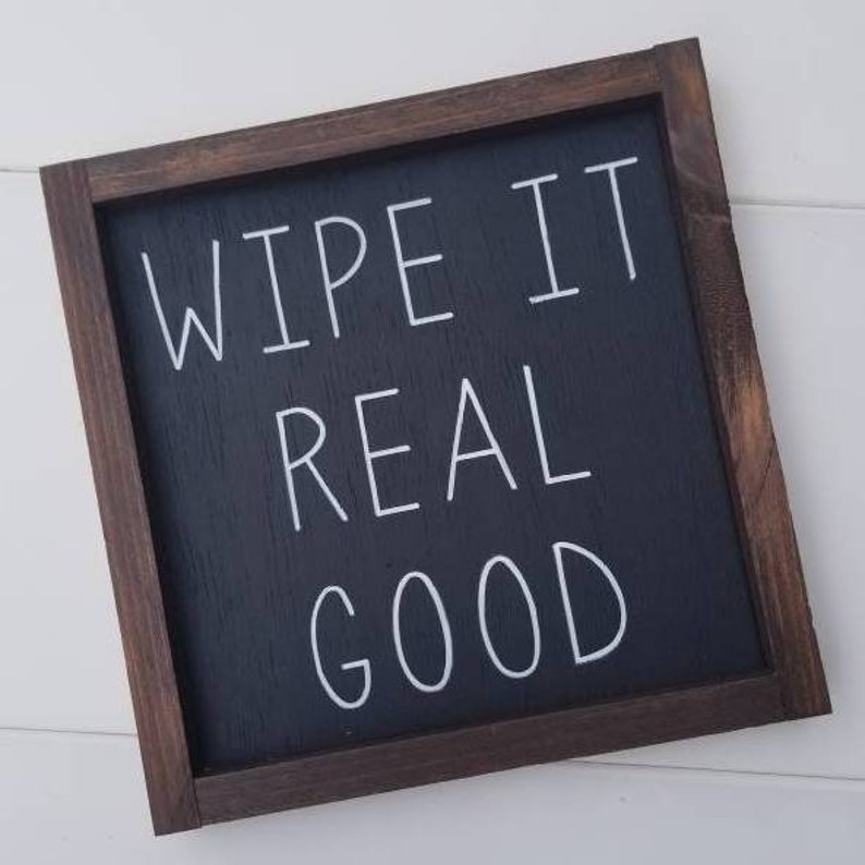 Wipe It Real Good Sign Bathroom Wall Decor Rustic Home | Etsy