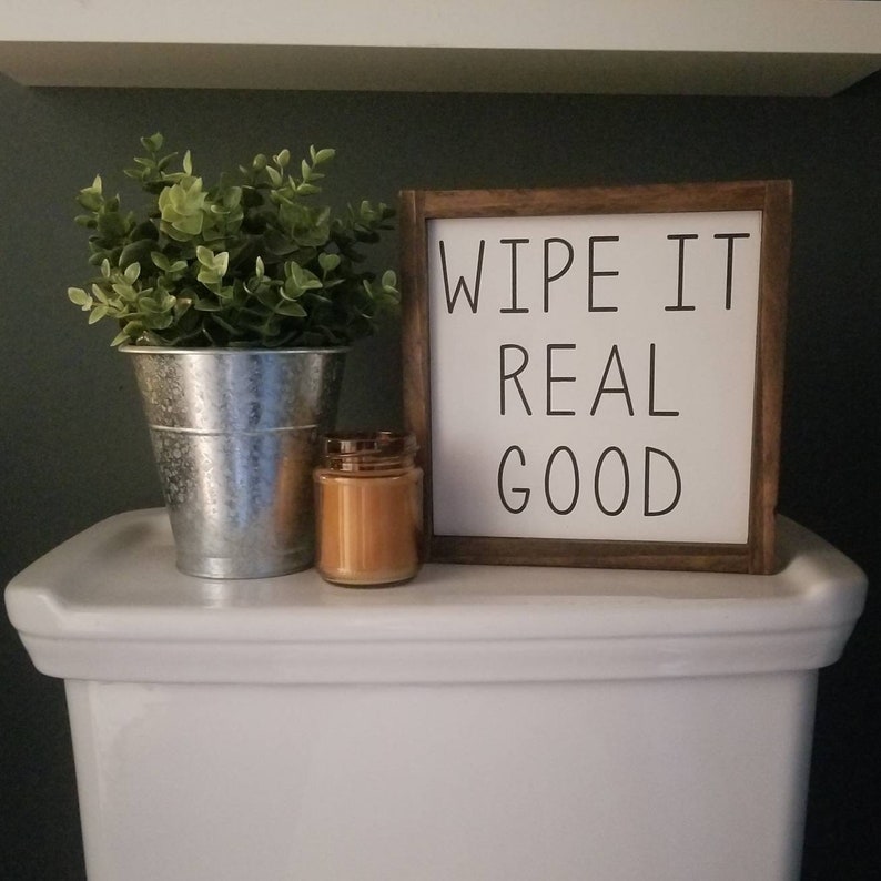 Wipe It Real Good Sign Bathroom Wall Decor Rustic Home - Etsy