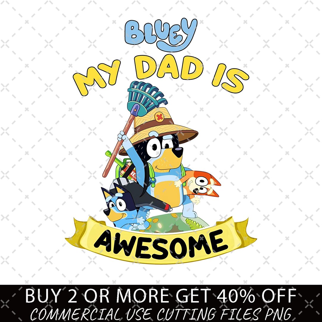 Bluey My Dad is Awesome PNG, Bluey Dad, Bluey Family, Bluey Cartoon ...