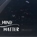 Mind Over Matter Decal, Motivational Car Sticker, Mind Over Matter ...