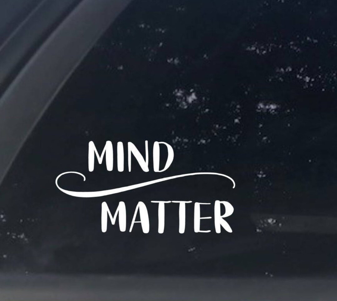 Mind Over Matter Decal, Motivational Car Sticker, Mind Over Matter ...