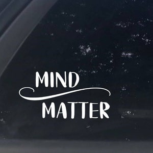 Mind Over Matter Decal, Motivational Car Sticker, Mind Over Matter ...