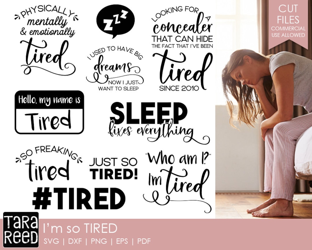 I'm so Tired -sleep Deprived SVG and Cut Files for Crafters - Etsy