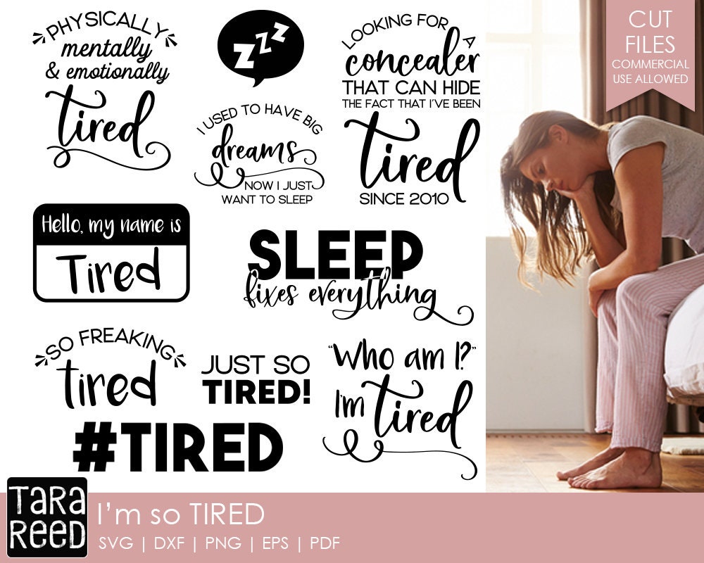 I'm so Tired sleep Deprived SVG and Cut Files for | Etsy
