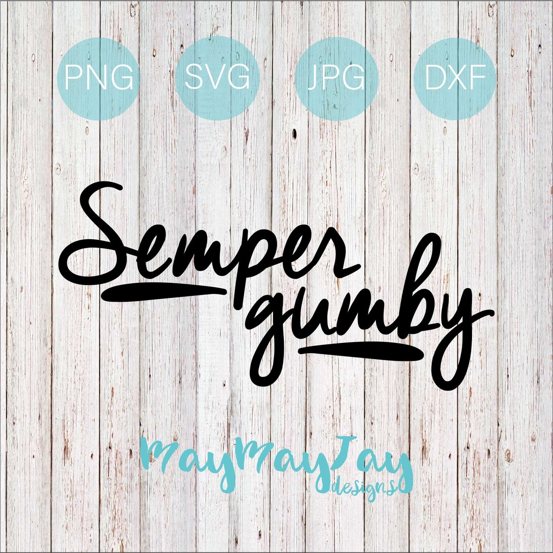 Semper Gumby 4 Svg Png Jpg Dxf Files | Etsy