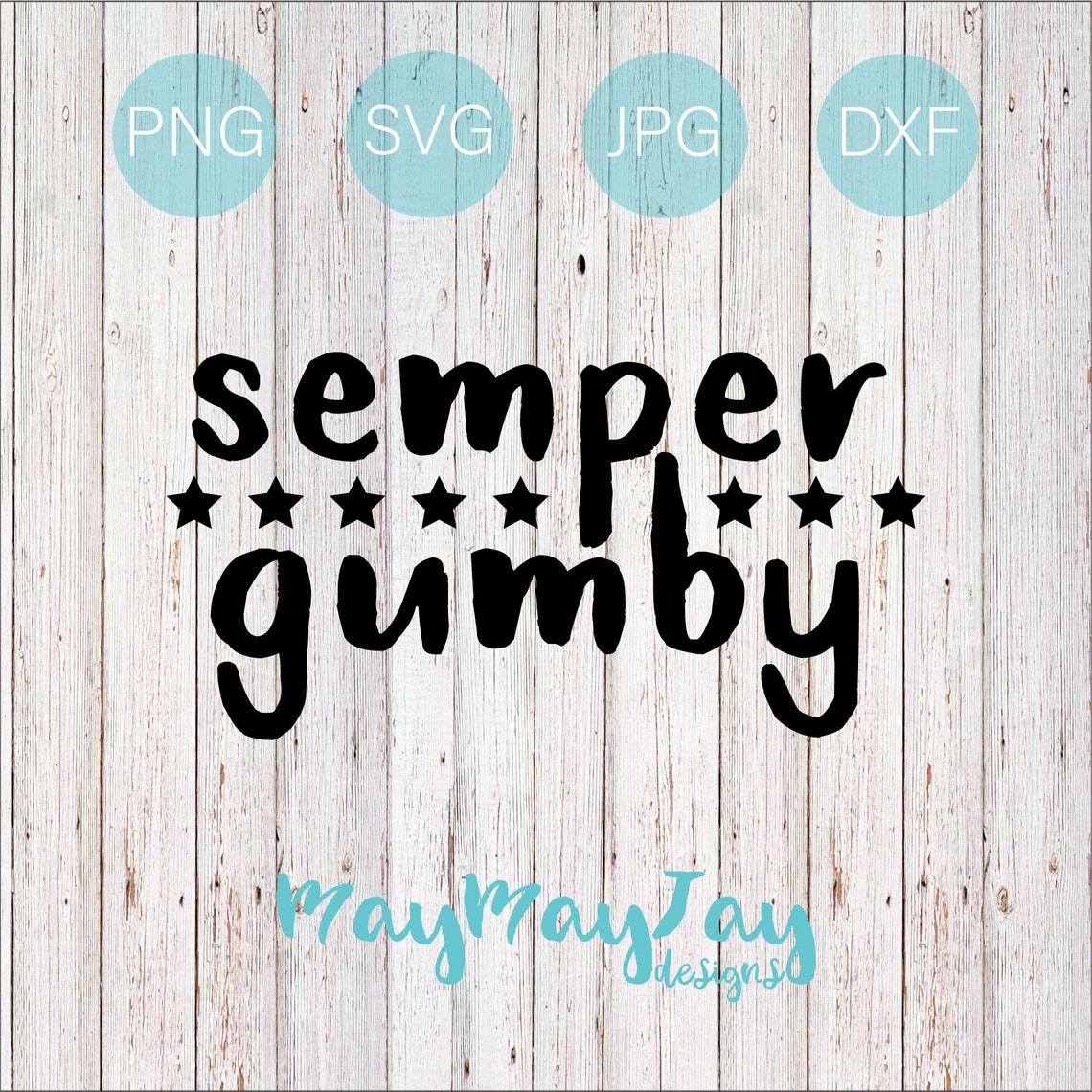 Semper Gumby 5 Svg Png Jpg Dxf Files - Etsy