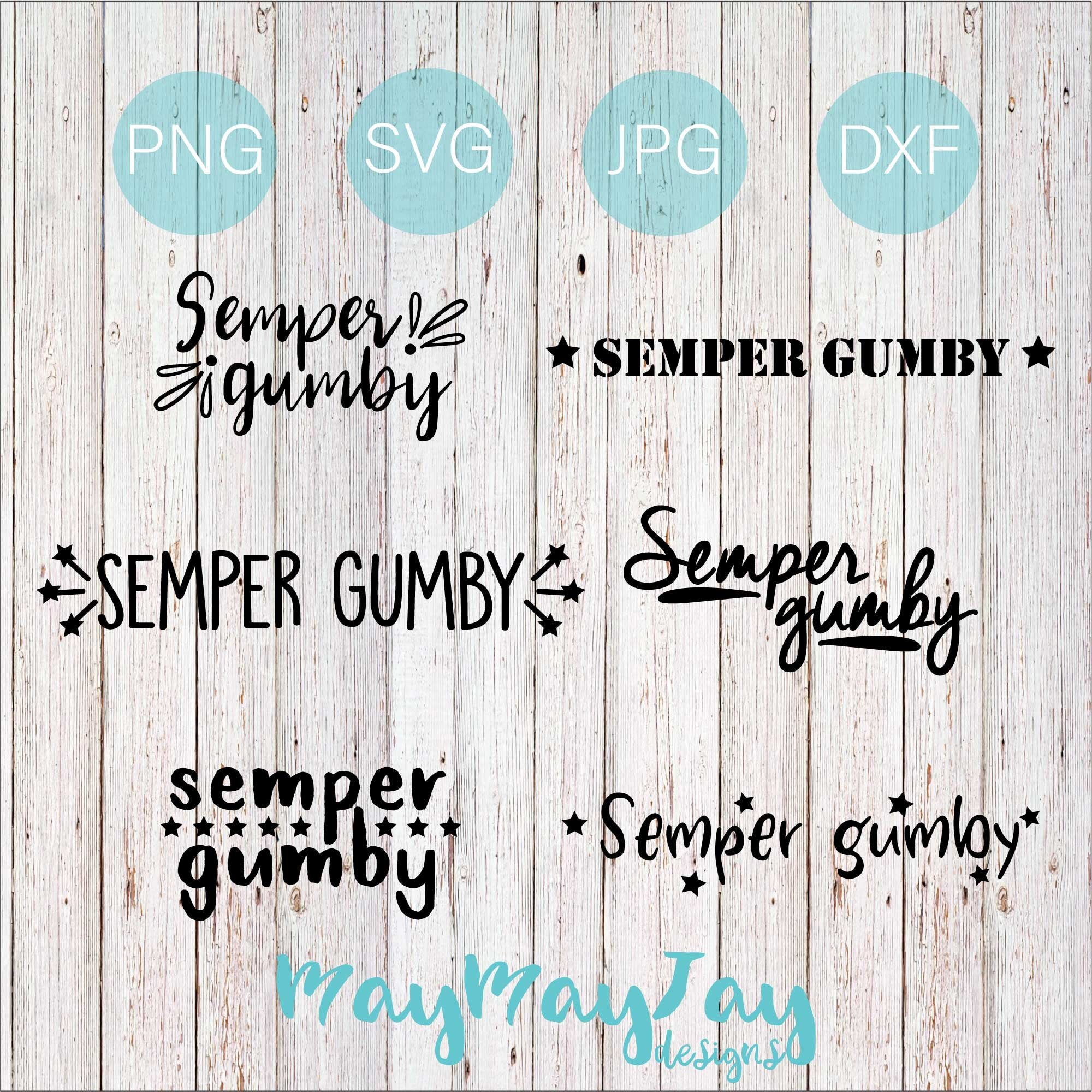 Semper Gumby Bundle Svg Png Jpg Dxf Files | Etsy