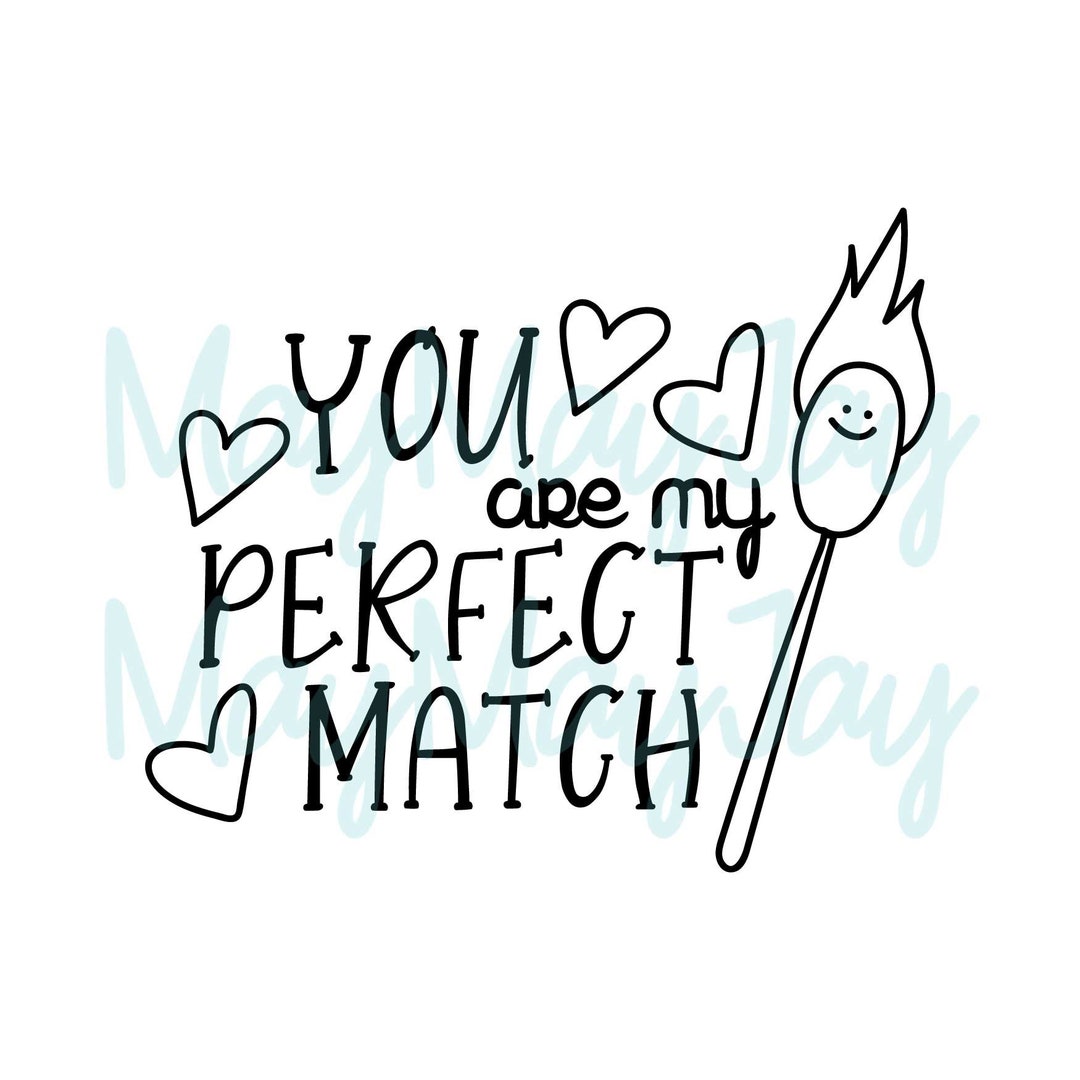 You Are My Perfect Match- SVG PNG JPG File - Etsy