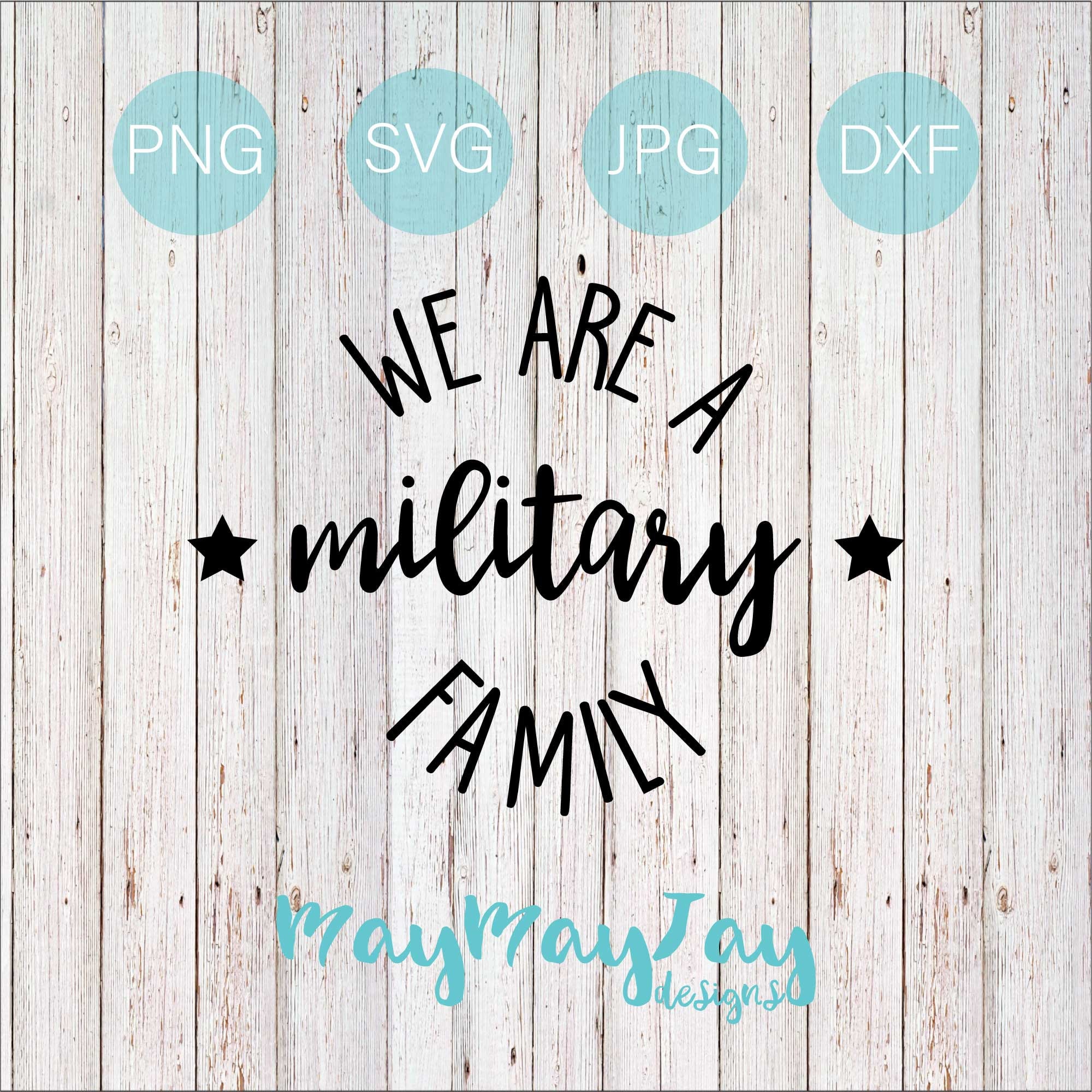 We Are A Military Family Svg Png Dxf Jpg Files - Etsy