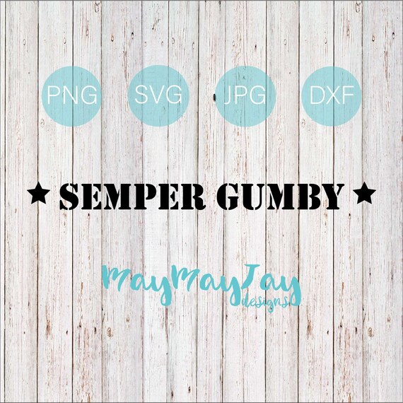 Semper Gumby 2 Svg Png Jpg Dxf Files | Etsy