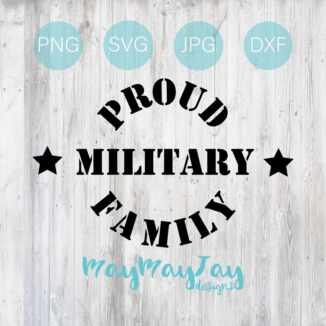 Proud Military Family- Svg Png Dxf Jpg Files - Etsy