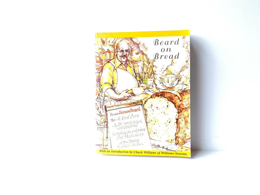 Beard on Bread From James Beard to All Bread Lovers My 100 Favorite ...