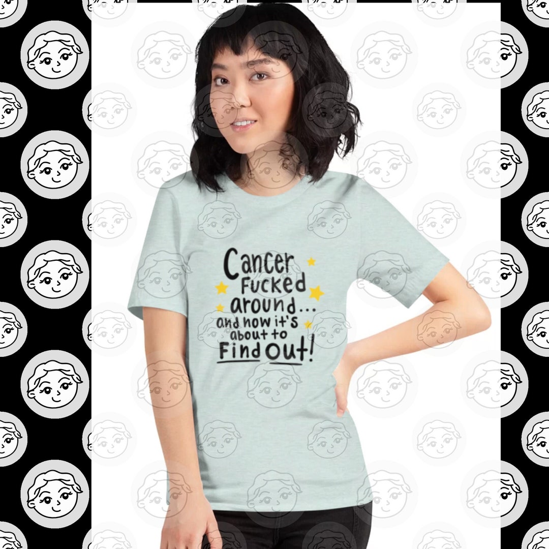 Funny Cancer Shirt - Cancer Fighter Shirt - Cancer Warrior Shirt ...