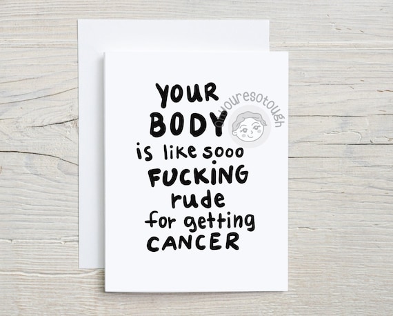 Cancer Greeting Card Funny Your Body is Rude Cancer - Etsy