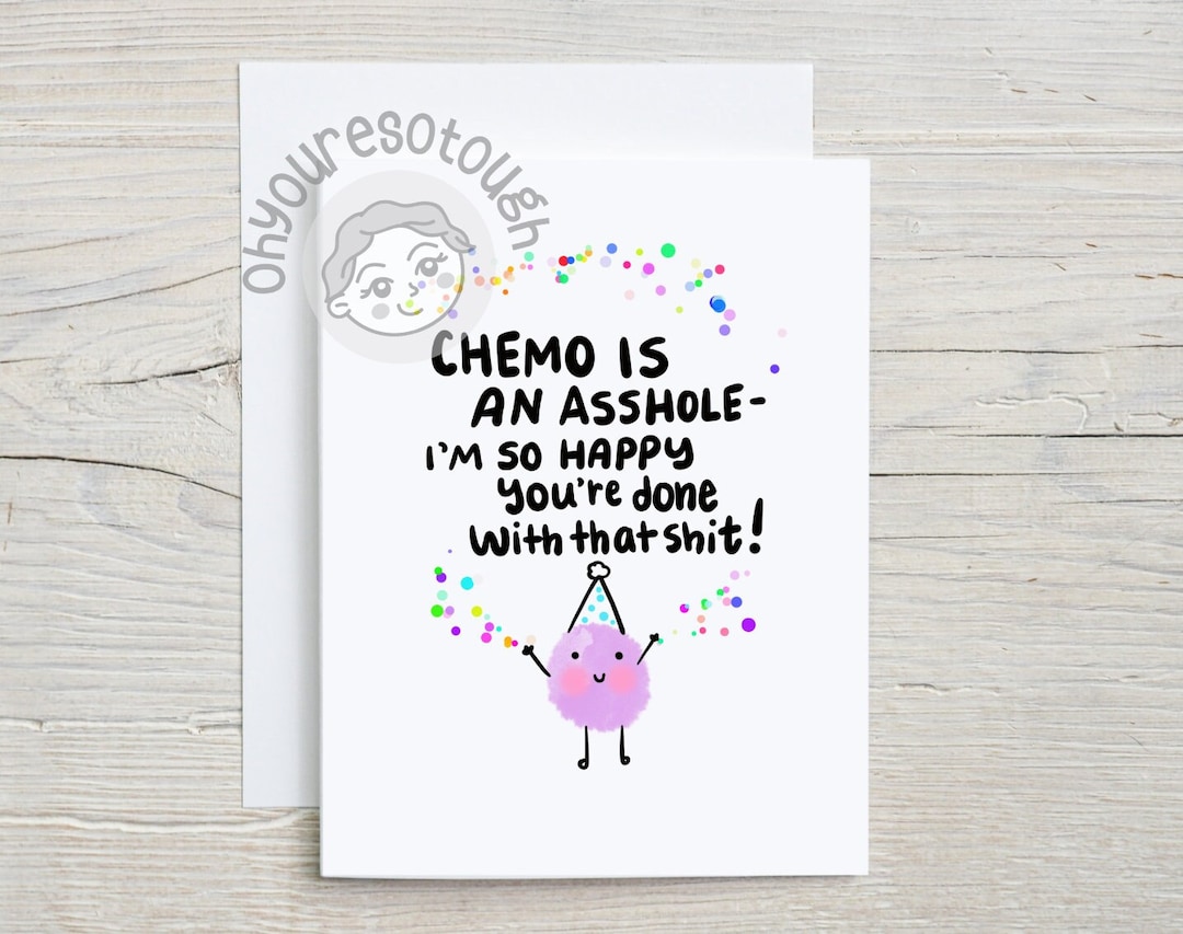 End of Chemo Card Funny - Chemo is an Asshole - Cancer Card - Chemo ...