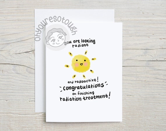 End of Radiation Treatment Card Radiation Card Cancer Card | Etsy
