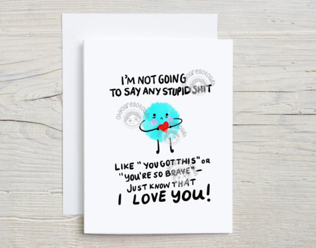 Funny Sympathy Card - No Stupid Shit - Funny Support Card - Funny ...