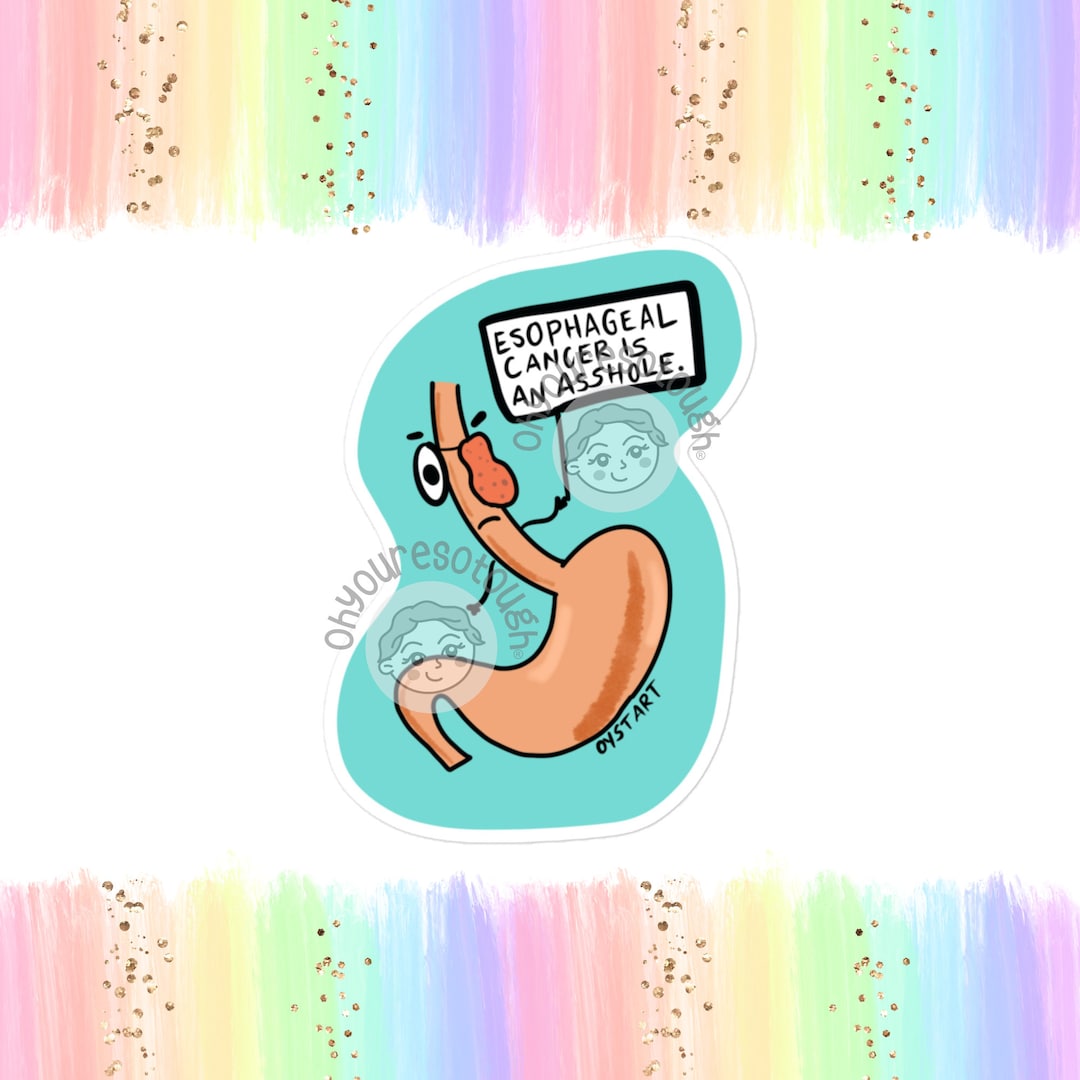 Esophageal Cancer Sticker Funny - Esophageal Cancer is an Asshole ...