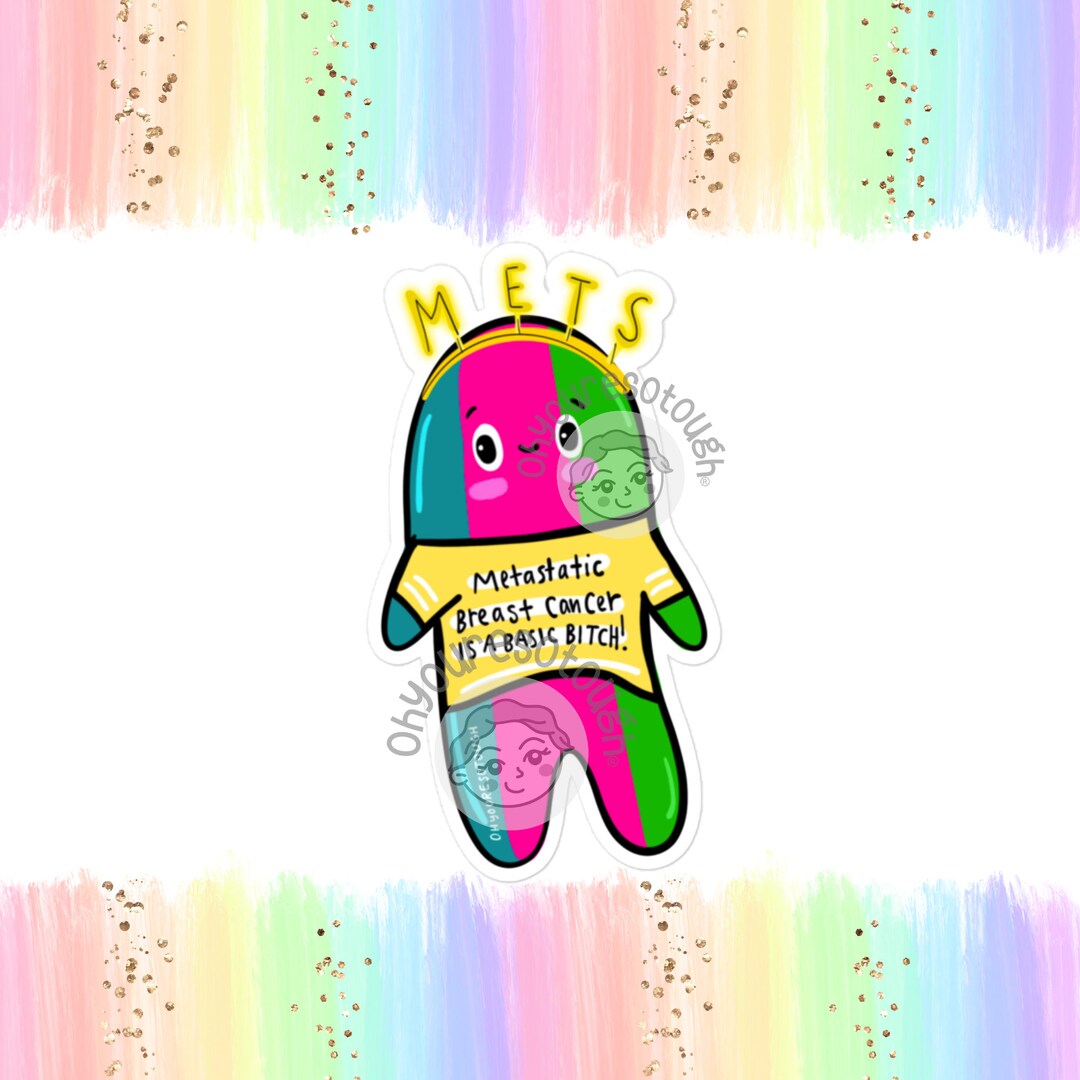 Metastatic Breast Cancer Sticker - Metastatic Cancer Sticker - Chronic ...