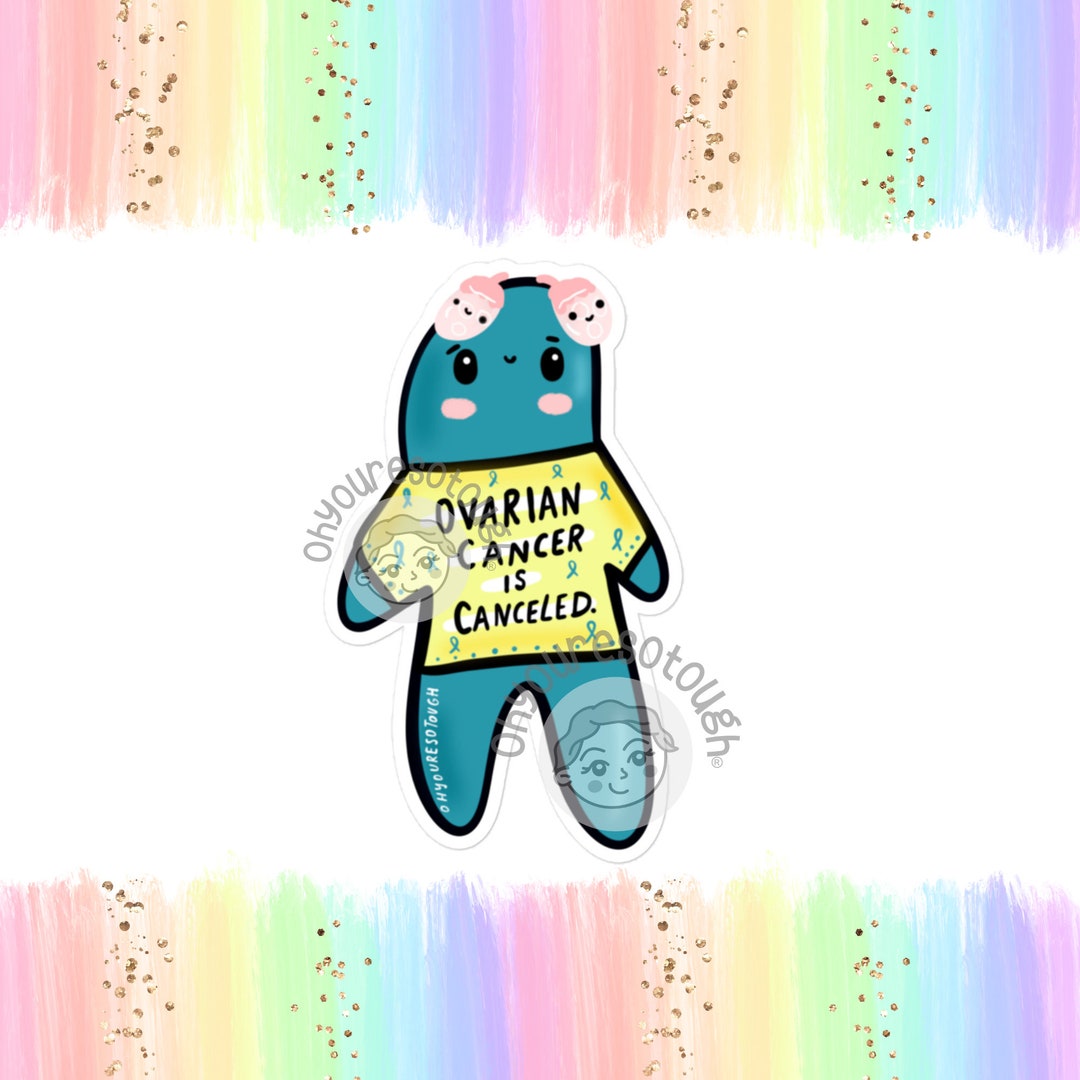 Ovarian Cancer Sticker Funny - Ovarian Cancer Awareness - Ovarian ...