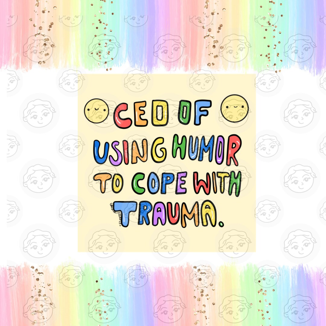 Funny Mental Health Sticker - CEO of Using Humor to Cope With Trauma ...