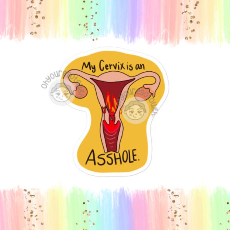 Cervical Cancer Sticker Funny - My Cervix is an Asshole - Cervical ...
